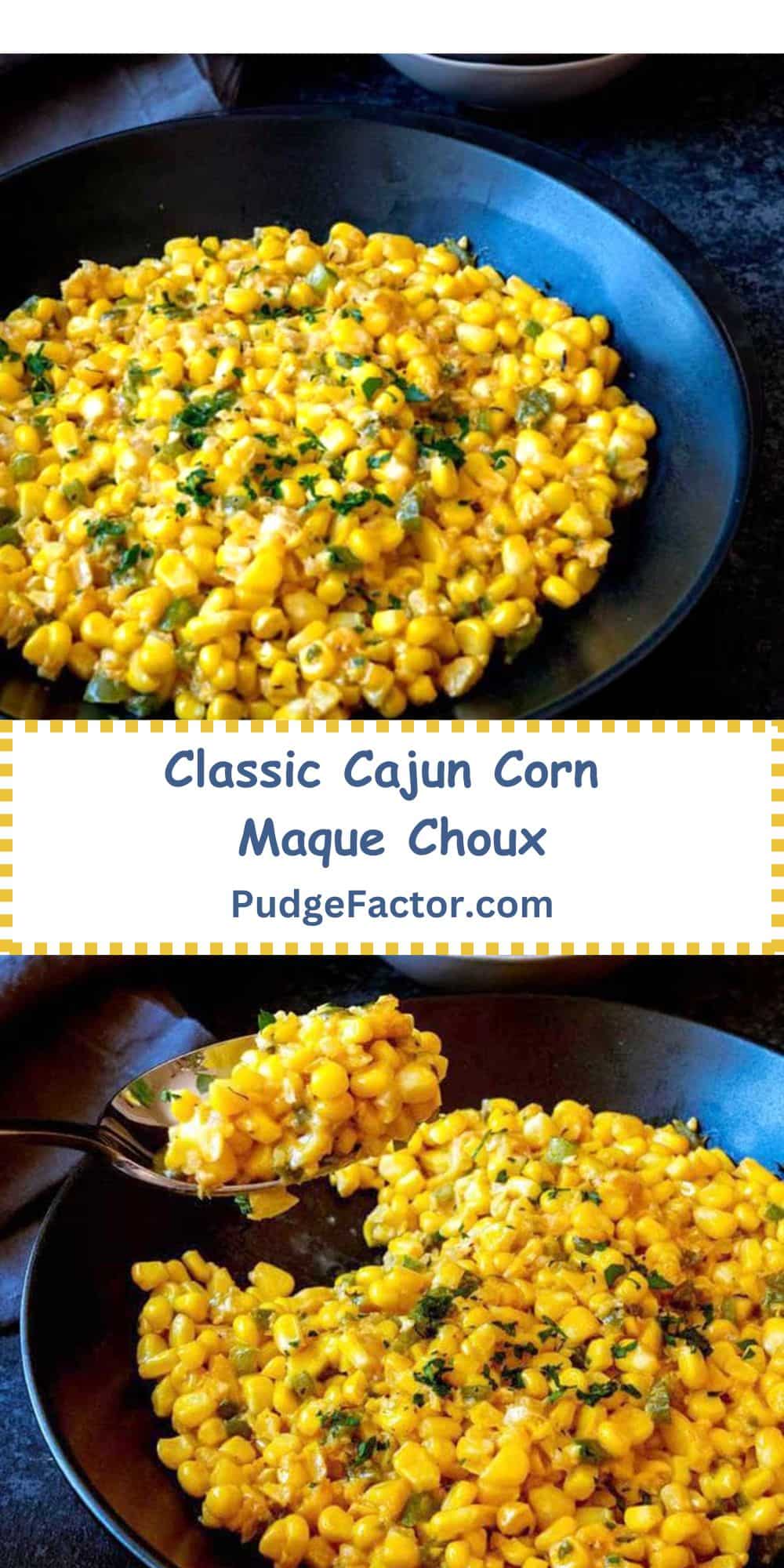 Classic Cajun Corn Maque Choux - Pudge Factor