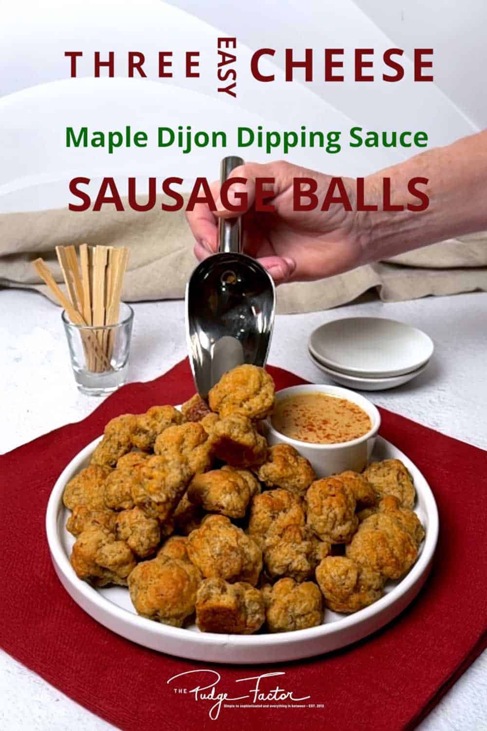 Easy Three Cheese Sausage Balls with Maple Dijon Dip - Pudge Factor